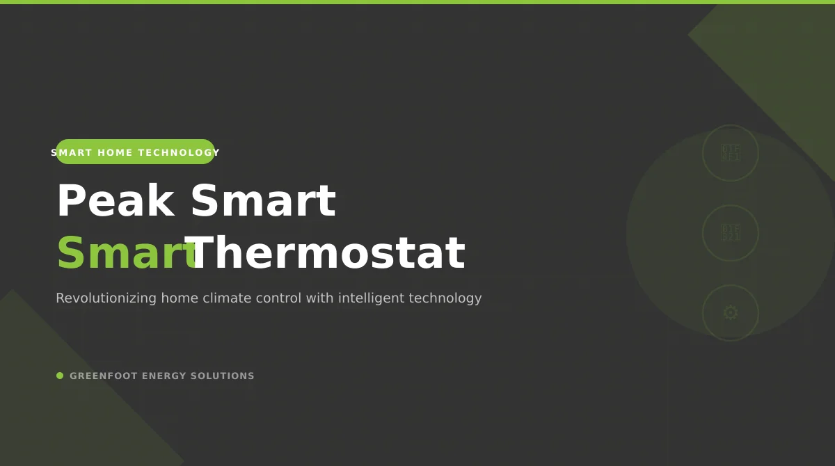 Peak Smart Thermostat: Optimize Home Climate Control